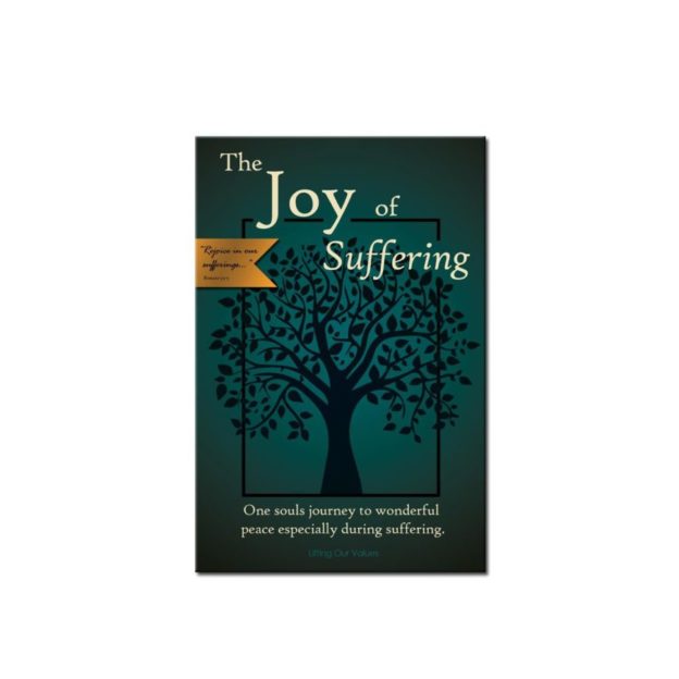 The Joy of Suffering book | Lifting Our Values